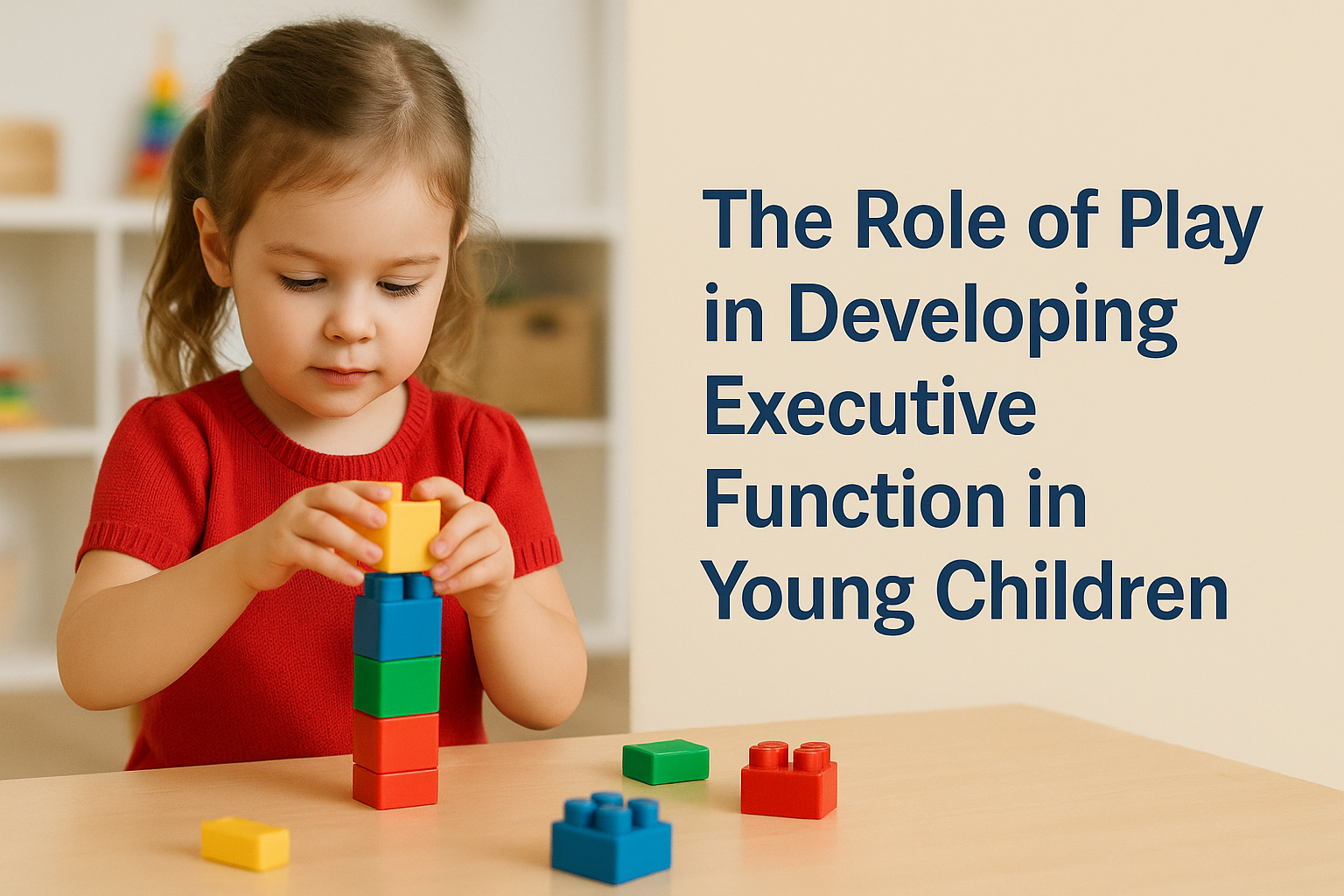 "The Role of Play in Developing Executive Function in Young Children ...